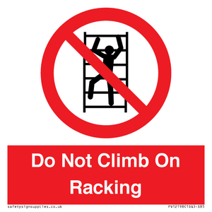 Do Not Climb On Racking from Safety Sign Supplies