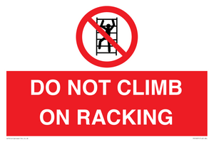 DO NOT CLIMB ON RACKING from Safety Sign Supplies