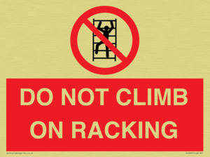 DO NOT CLIMB ON RACKING from Safety Sign Supplies