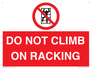 DO NOT CLIMB ON RACKING from Safety Sign Supplies