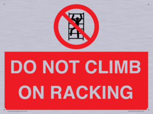 DO NOT CLIMB ON RACKING from Safety Sign Supplies