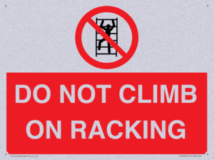 DO NOT CLIMB ON RACKING from Safety Sign Supplies