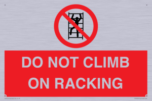 DO NOT CLIMB ON RACKING from Safety Sign Supplies