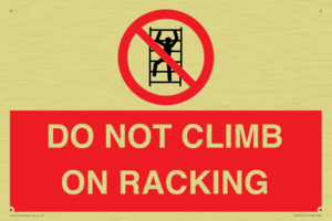 DO NOT CLIMB ON RACKING from Safety Sign Supplies