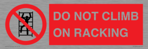 DO NOT CLIMB ON RACKING from Safety Sign Supplies