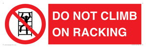 DO NOT CLIMB ON RACKING from Safety Sign Supplies