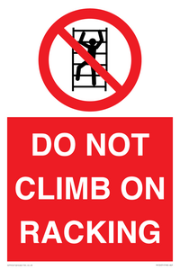 DO NOT CLIMB ON RACKING from Safety Sign Supplies