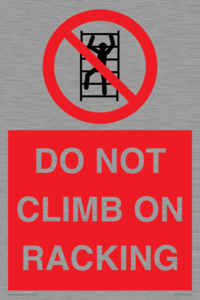 DO NOT CLIMB ON RACKING from Safety Sign Supplies