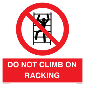 DO NOT CLIMB ON RACKING from Safety Sign Supplies