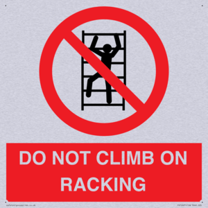 DO NOT CLIMB ON RACKING from Safety Sign Supplies