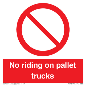 No riding on pallet trucks from Safety Sign Supplies