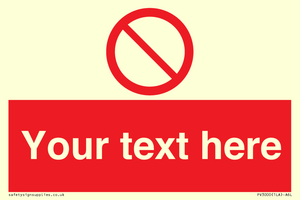 Custom prohibition sign from Safety Sign Supplies