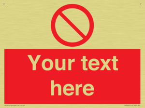 Custom prohibition sign from Safety Sign Supplies