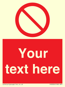 Custom prohibition sign from Safety Sign Supplies
