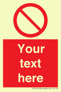 Custom prohibition sign from Safety Sign Supplies