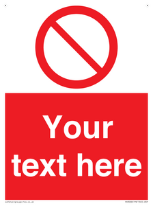 Custom prohibition sign from Safety Sign Supplies