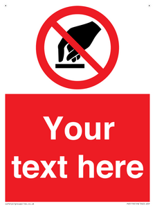 Custom Do Not Touch Sign from Safety Sign Supplies
