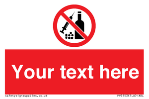 Custom No alcohol or drugs Sign from Safety Sign Supplies