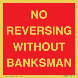 No Reversing Without Banksman from Safety Sign Supplies