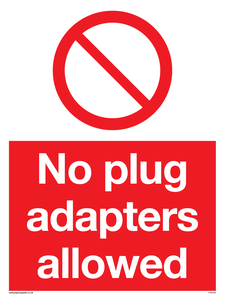 No plug adapters allowed Prohibition Sign from Safety Sign Supplies