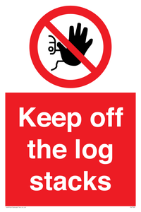 Keep off the log stacks from Safety Sign Supplies