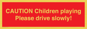 CAUTION Children playing Please drive slowly! from Safety Sign Supplies