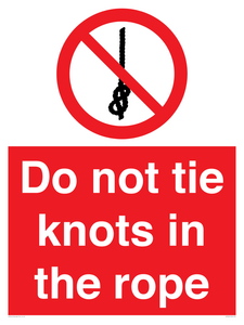 Do not tie knots in the rope from Safety Sign Supplies