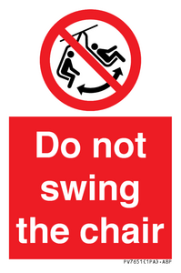 Do not swing the chair from Safety Sign Supplies