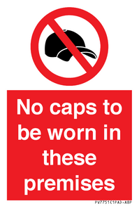 No caps to be worn in these premises from Safety Sign Supplies