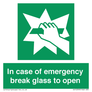 In case of emergency break glass to open from Safety Sign Supplies