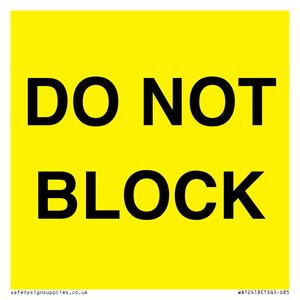 DO NOT BLOCK from Safety Sign Supplies