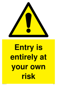 Entry is entirely at your own risk from Safety Sign Supplies