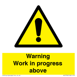 Warning Work in progress above from Safety Sign Supplies