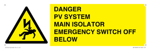 DANGER PV SYSTEM MAIN ISOLATOR EMERGENCY SWITCH OFF BELOW from Safety ...