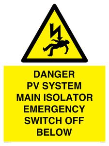 DANGER PV SYSTEM MAIN ISOLATOR EMERGENCY SWITCH OFF BELOW from Safety ...