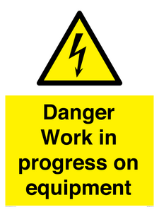 Danger Work in progress on equipment from Safety Sign Supplies