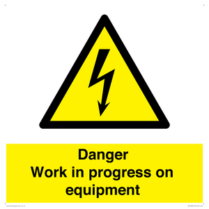 Danger Work in progress on equipment from Safety Sign Supplies