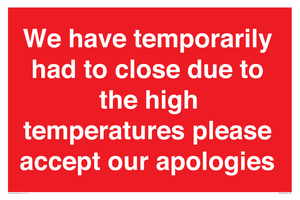 We have temporarily had to close due to the high temperatures please ...