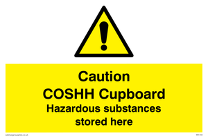 Caution COSHH Cupboard Hazardous substances stored here sign from ...