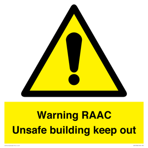Warning RAAC Unsafe building keep out from Safety Sign Supplies