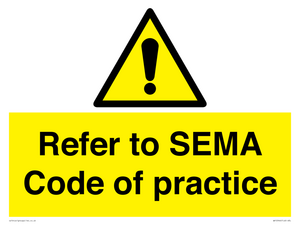 Refer to SEMA Code of practice from Safety Sign Supplies