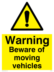 caution beware moving vehicles from Safety Sign Supplies
