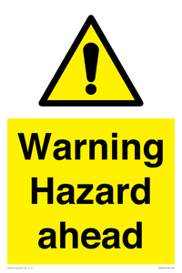 Warning Hazard ahead from Safety Sign Supplies