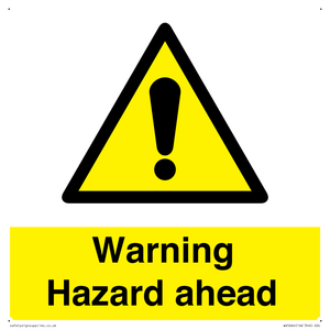 Warning Hazard ahead from Safety Sign Supplies