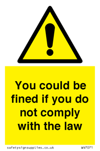 You could be fined if you do not comply with the law from Safety Sign ...