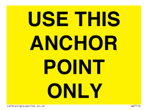 USE THIS ANCHOR POINT ONLY from Safety Sign Supplies