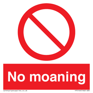 No Moaning from Safety Sign Supplies