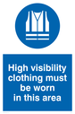 hi-vis must be worn in area from Safety Sign Supplies