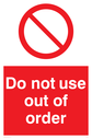 Do not use Out of order from Safety Sign Supplies