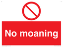 No Moaning from Safety Sign Supplies